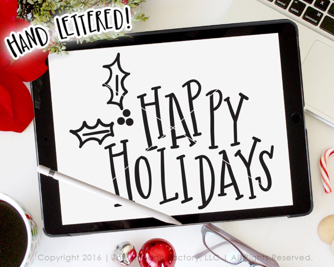 Happy Holidays SVG Cut File, Christmas SVG, Hand Drawn Cut File ...