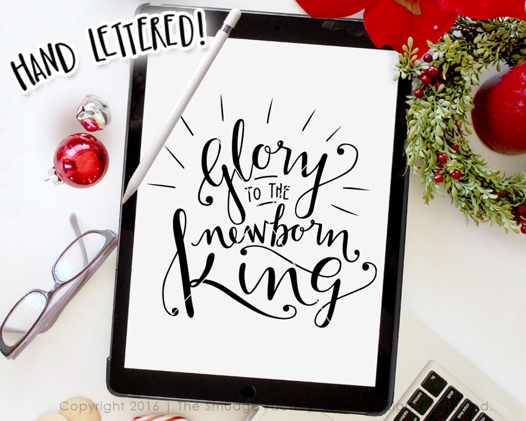 Christmas SVG, Glory to the Newborn King, Silhouette Cameo, Calligraphy ...