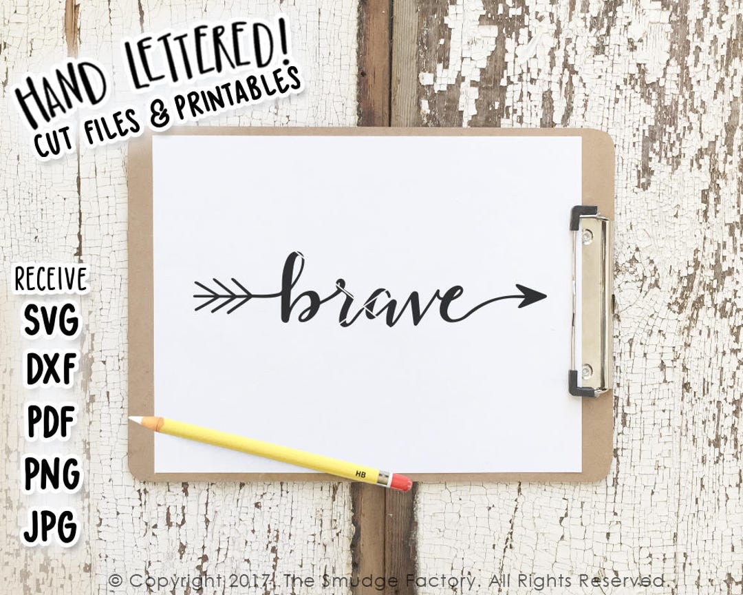 Be Brave SVG, Vector Clipart, Hand Lettered, Silhouette SVG, Cricut ...