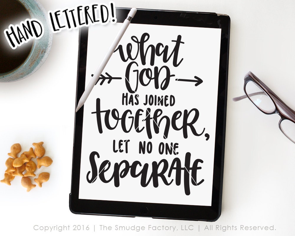 Wedding SVG, What God Has Joined Together, Hand-lettered Love Print ...