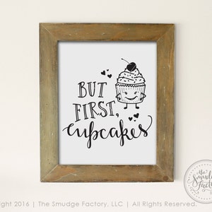 Cupcake Printable File, but First, Cupcakes, Hand Lettered Printable ...