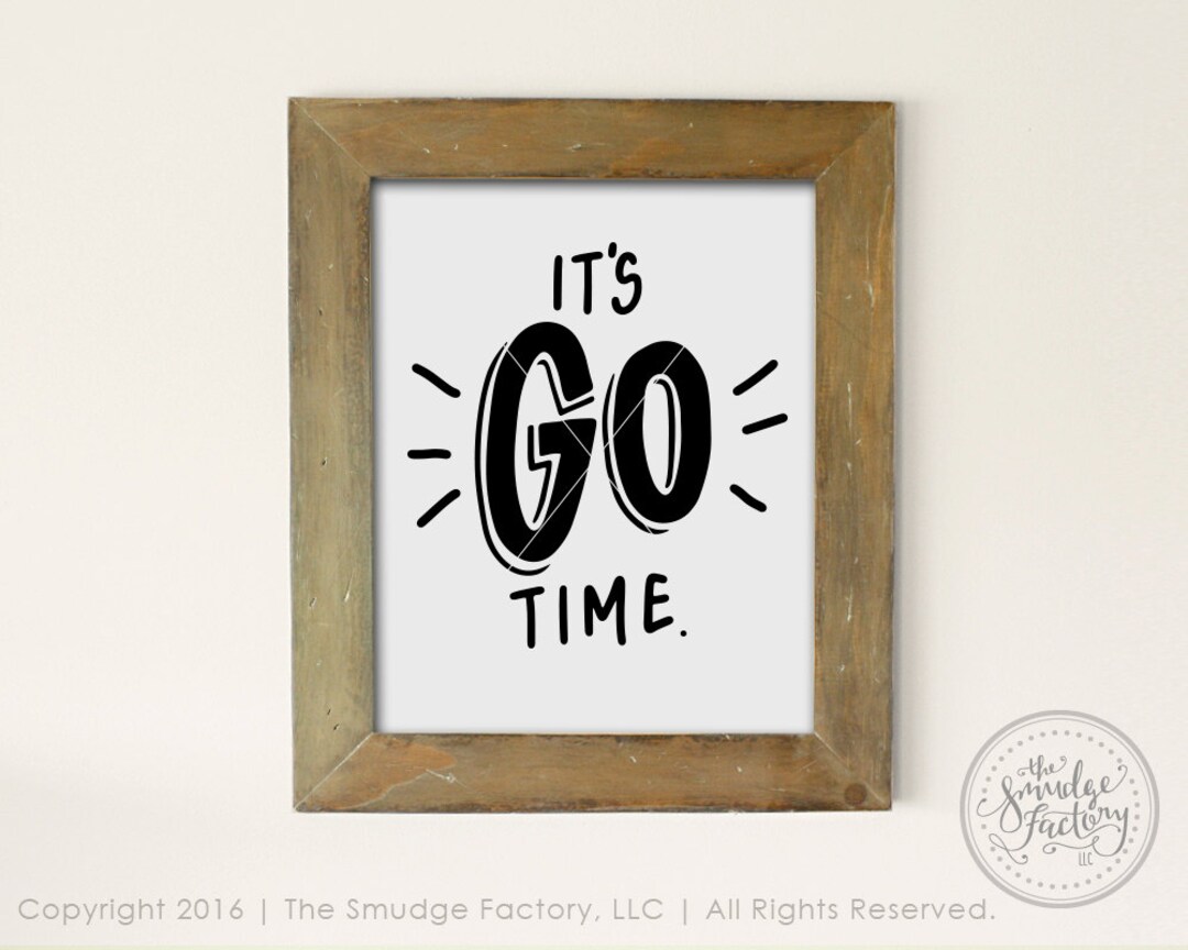 It's Go Time Printable, Motivational DIY Print, Motivation Download ...