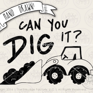 Digger SVG, Can You Dig It, Silhouette, Cricut Cutting File, Cut File ...