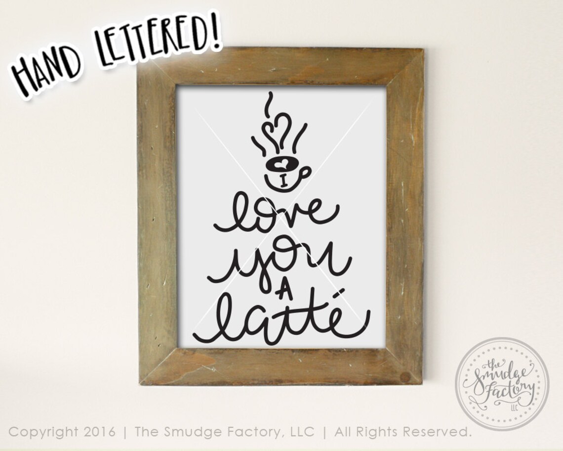 Valentine SVG File I Love You A Latte Coffee SVG Hand - Etsy
