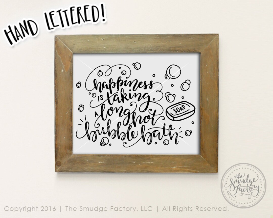 Take A Bath Printable File, Happiness is Taking A Bubble Bath DIY Print ...