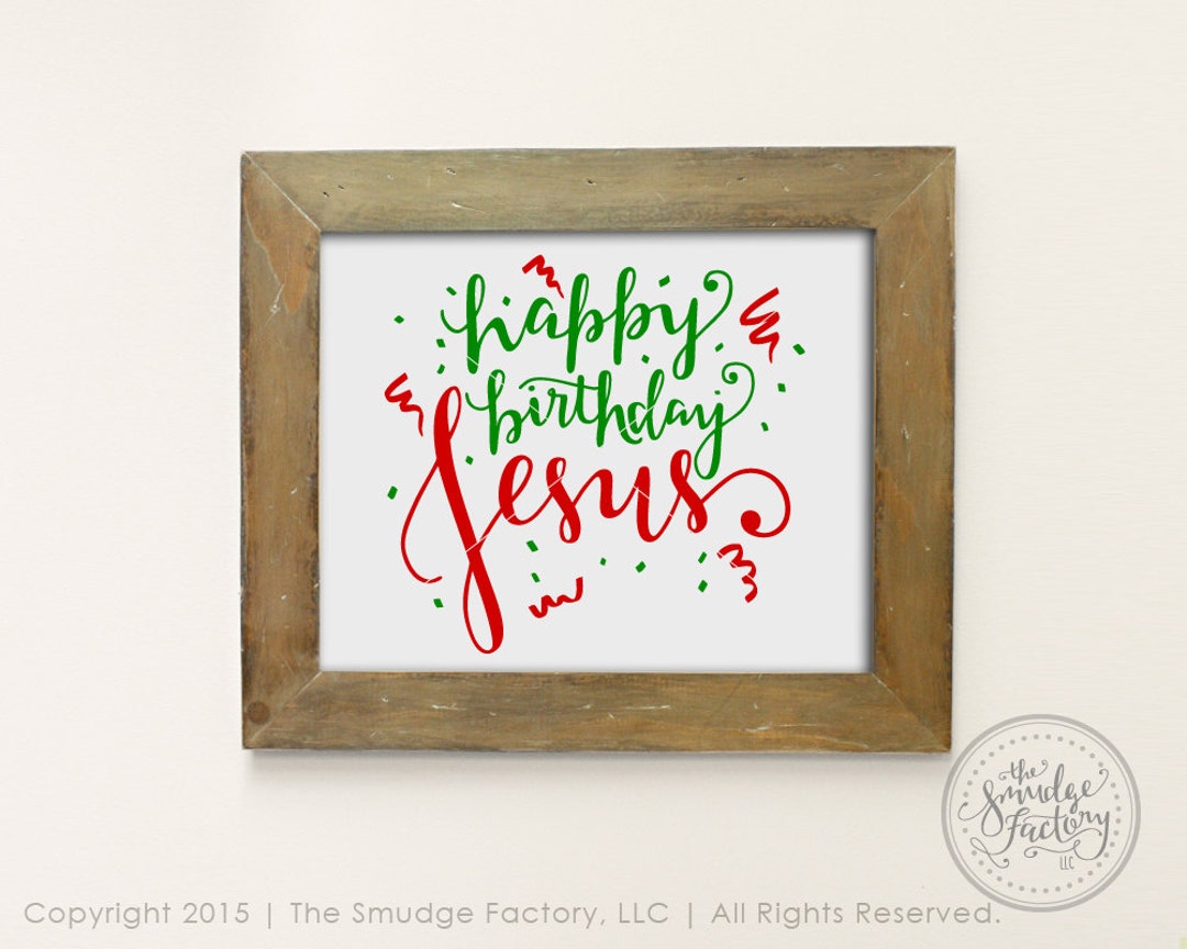 Happy Birthday Jesus Printable File, Christmas Print, Hand Lettered ...
