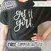 Get It Girl SVG, Hand Lettered SVG, Get Things Done Cut File, Empowered ...