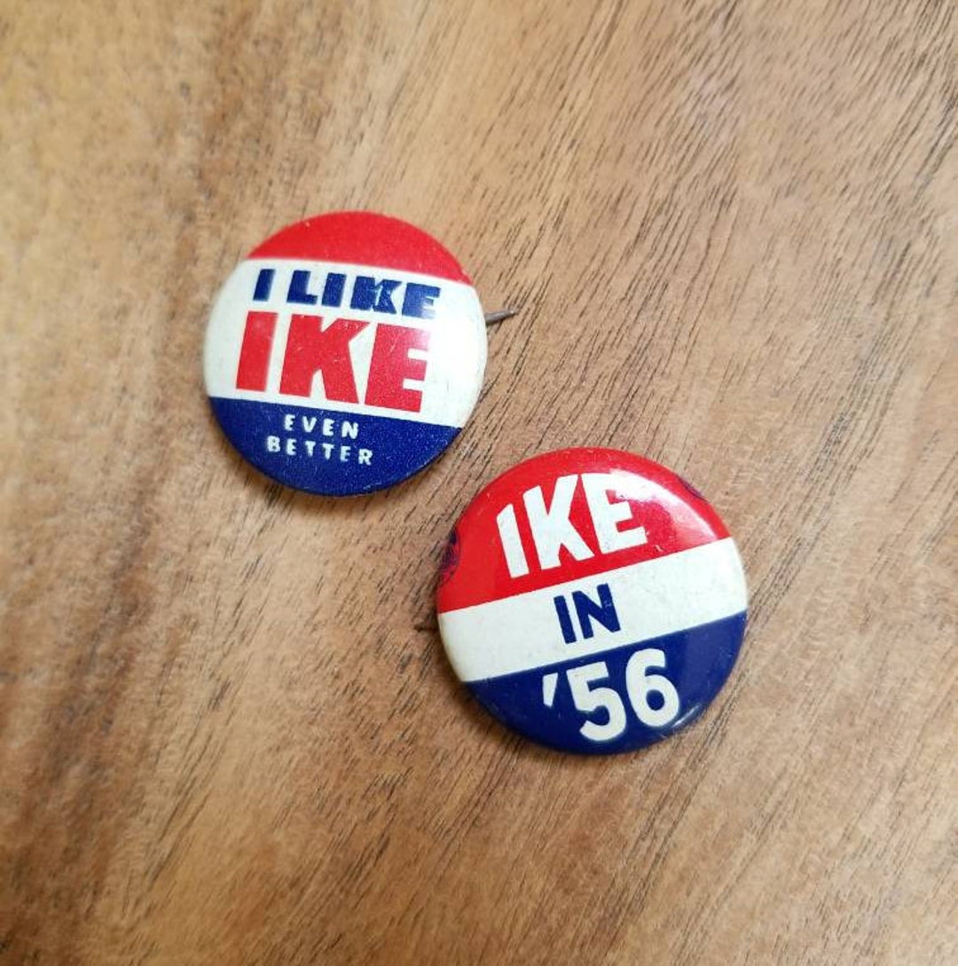 Dwight D Eisenhower Campaign Pins Presidential Campaign Pins I Like Ike ...