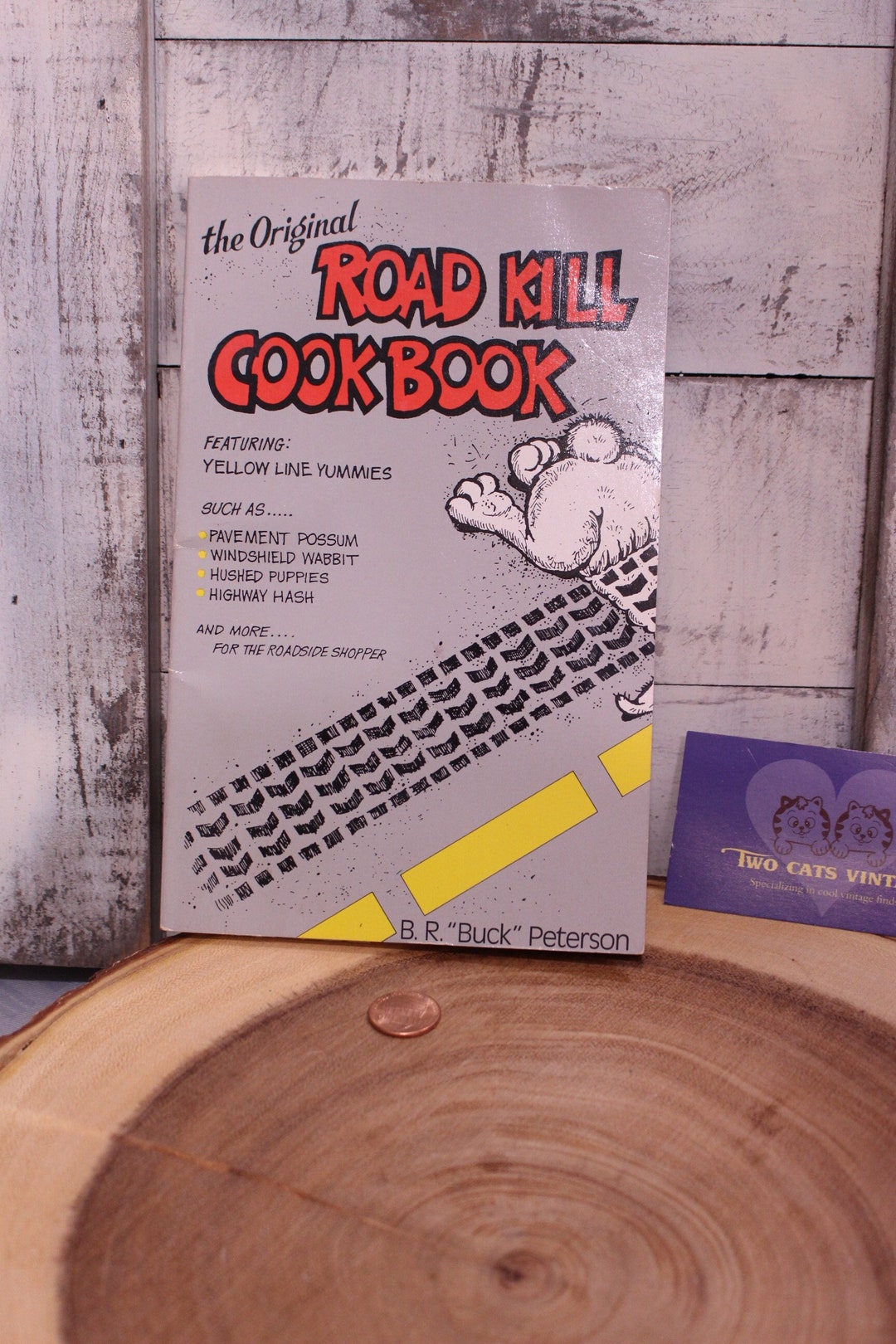 RARE Vintage the Original Road Kill Cookbook, B. R. Buck Peterson, 1987 ...