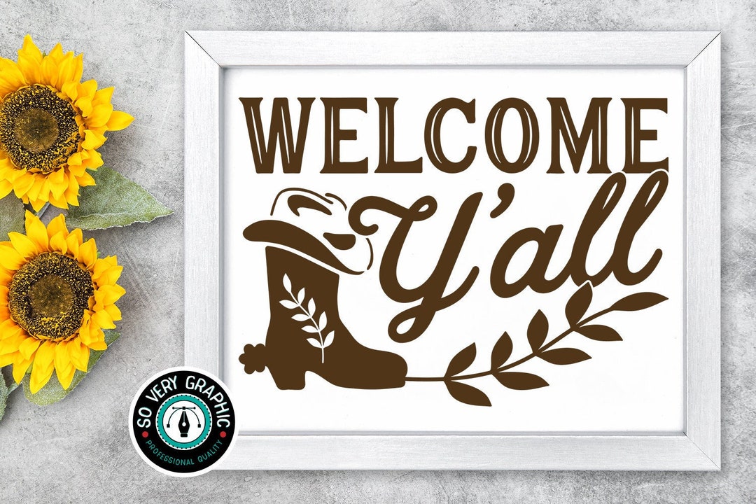 Welcome Y'all Southern SVG Design | Cricut Silhouette Scan N Cut ...