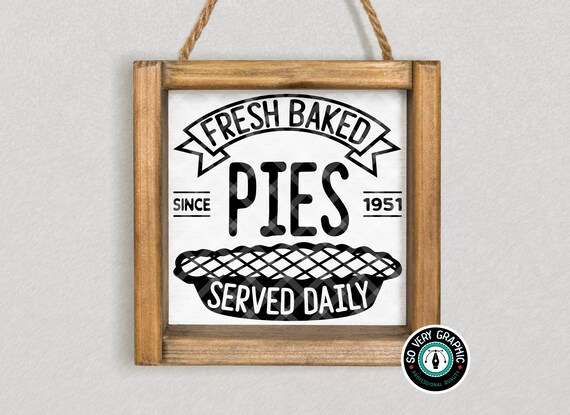 Fresh Baked Pies Farmhouse Kitchen Sign SVG Design for | Etsy