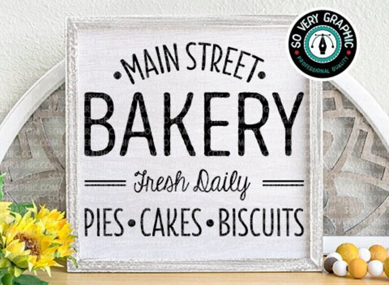 Main Street Bakery Sign SVG: Farmhouse Kitchen Design (digital Download ...