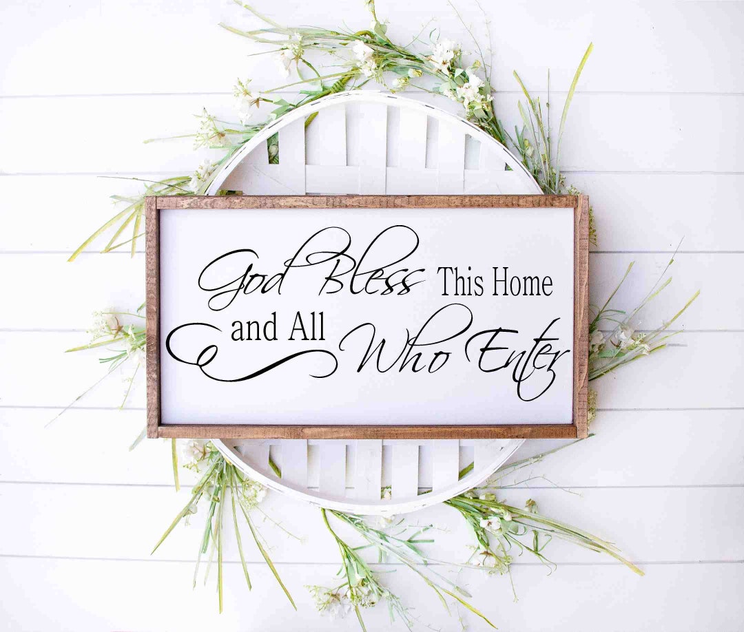 God Bless This Home and All Who Enter | Farmhouse Religious Wood Sign ...