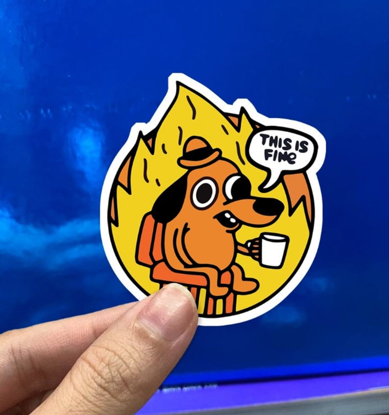 This is Fine Stickers Funny Meme, This is Fine Laptop Sticker Water ...