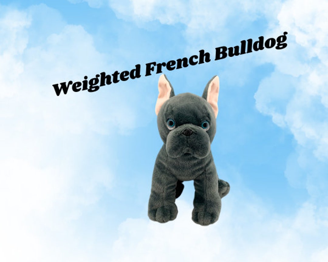 WEIGHTED Stuffed French Bulldog- Weighted Stuffed Animal - Weighted ...