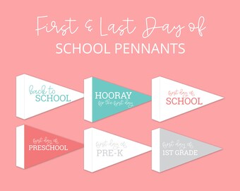 First AND Last Day of School Printable Flags: Preschool-6th Grade ...