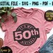 50th SVG, Cut File for 50th Birthday, 50th Birthday Svg, Turning 50 Cut ...