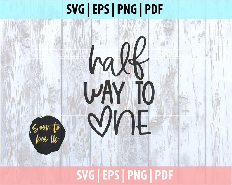 Half Way to One Svg Half Birthday Svg Half Svg Baby - Etsy