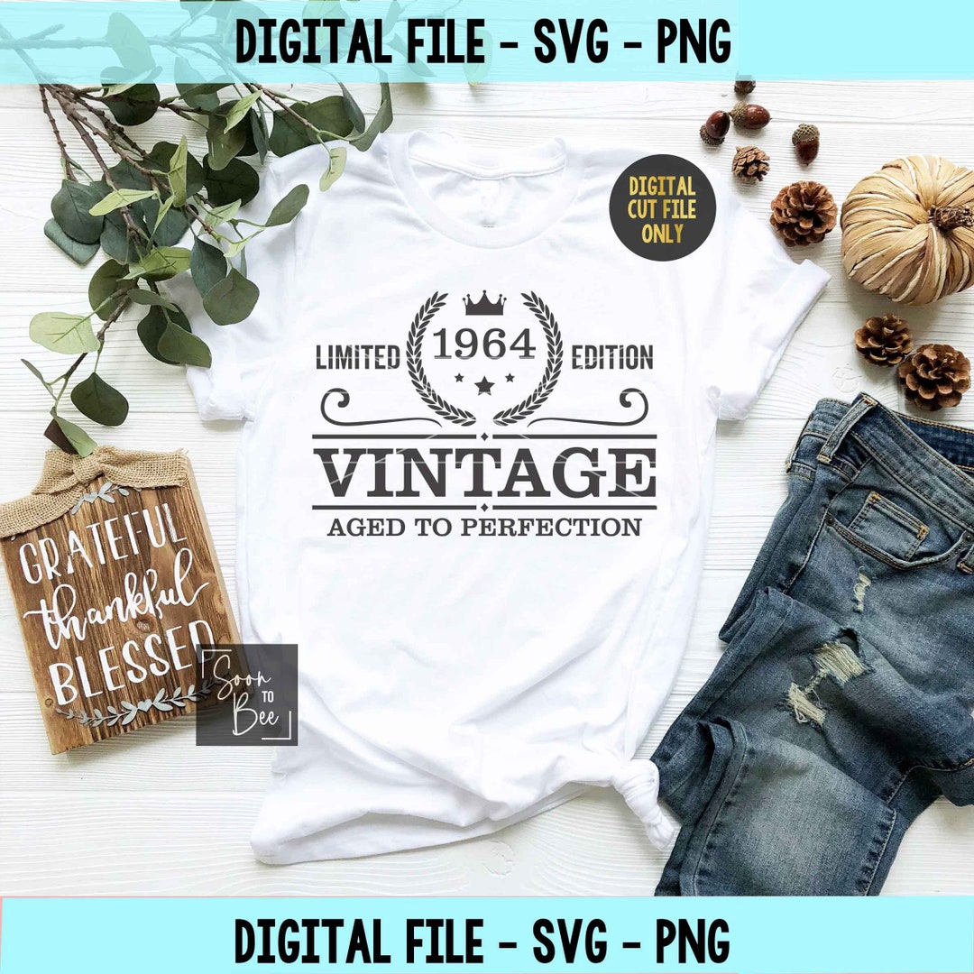 60th Birthday Svg, 1964 SVG, 1964 Birthday Svg, Vintage Svg, Aged to ...