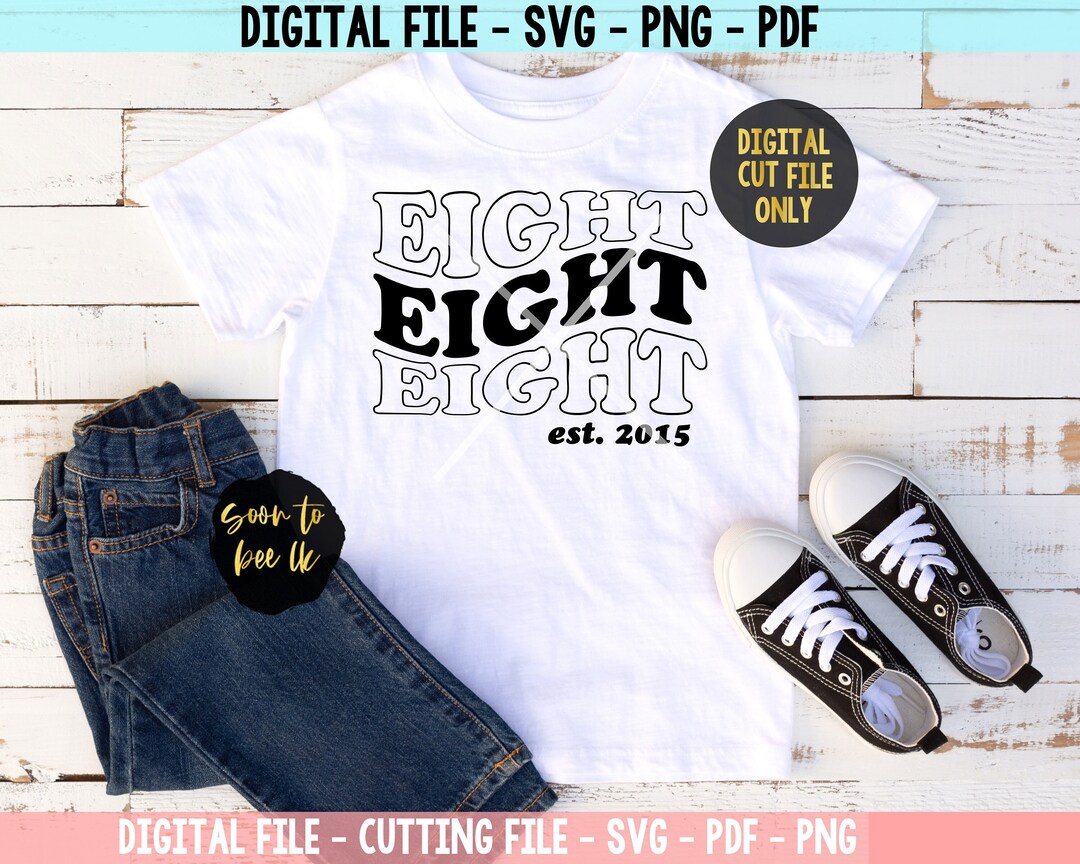 8th Birthday Svg, 8th Svg, Eight Birthday Shirt Svg, 8 Years Old ...