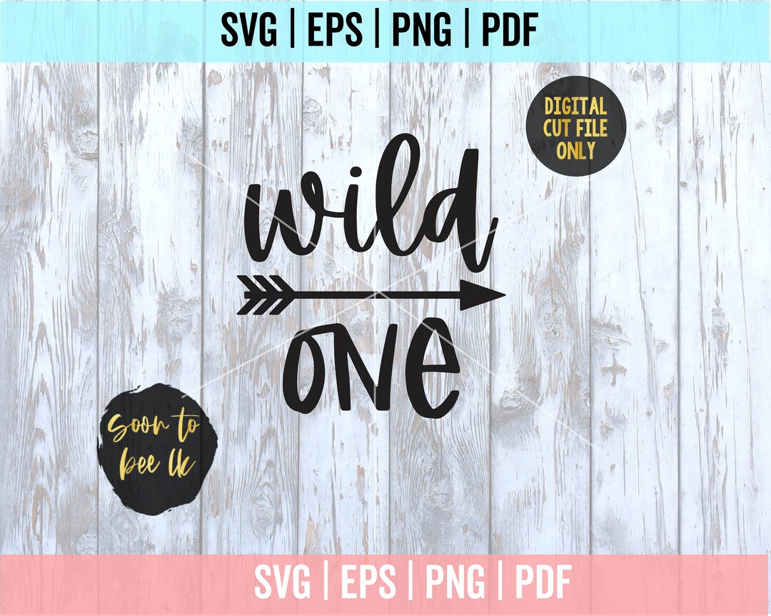 Wild One Svg File, Wild One Svg Cutting File for Cricut, Wild One Shirt ...
