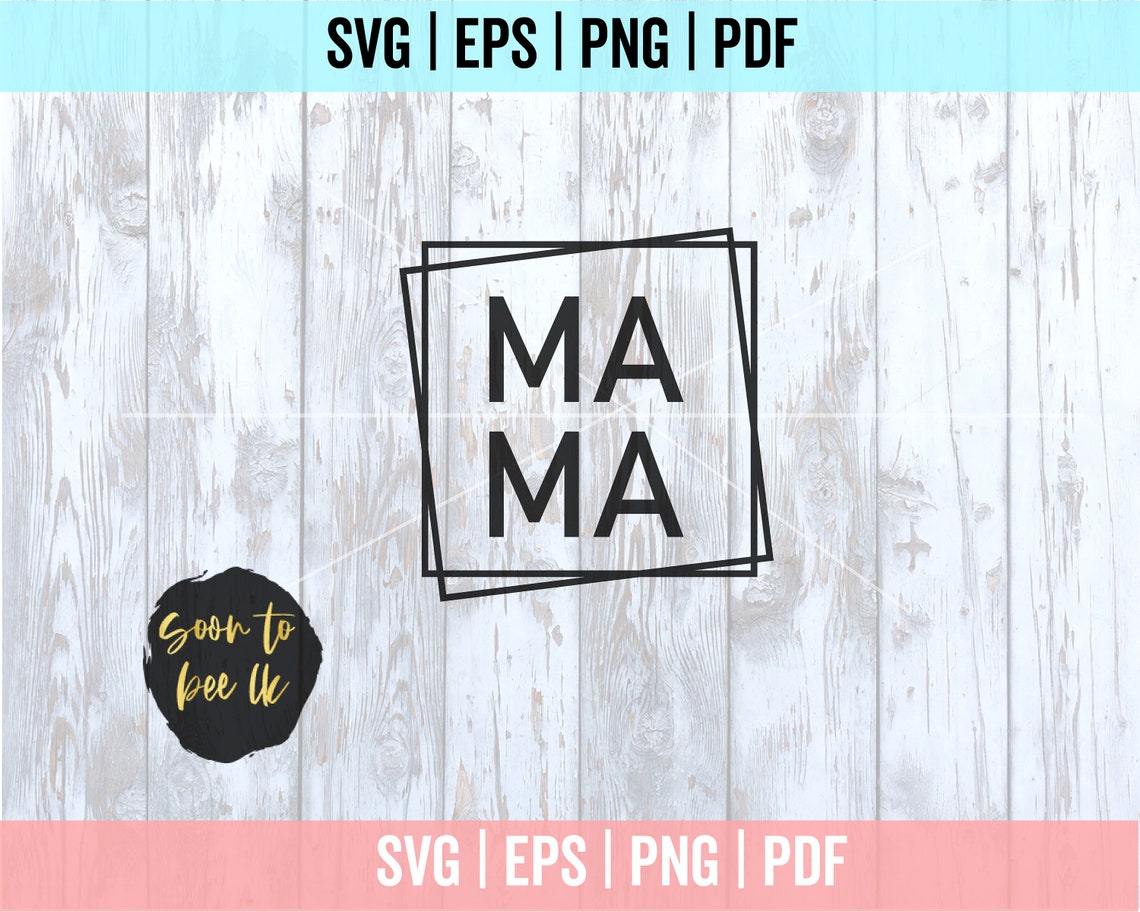 Mama SVG Files for Cricut, Mama Shirt SVG, Mom Svg, Mom Life Svg for ...