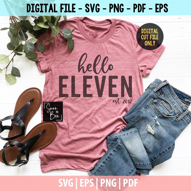 Hello Eleven SVG, 11th Birthday Shirt SVG, 11 Birthday Svg, Est 2011 ...