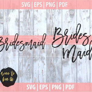 Bridesmaid SVG Cut Files, SVG, PDF, Eps Vector Clip Art , Cricut ...