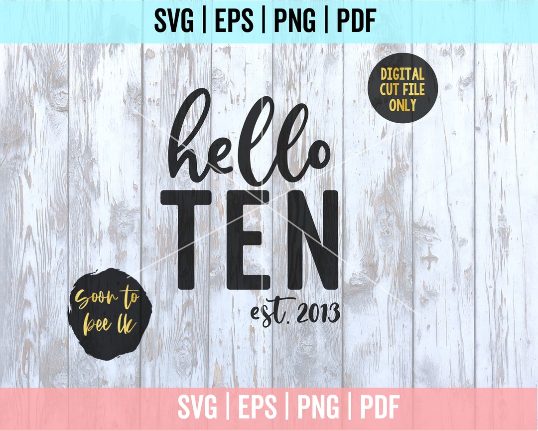 10th Birthday Svg, My Tenth Birthday Svg for Ten Year Old, Hello Ten ...