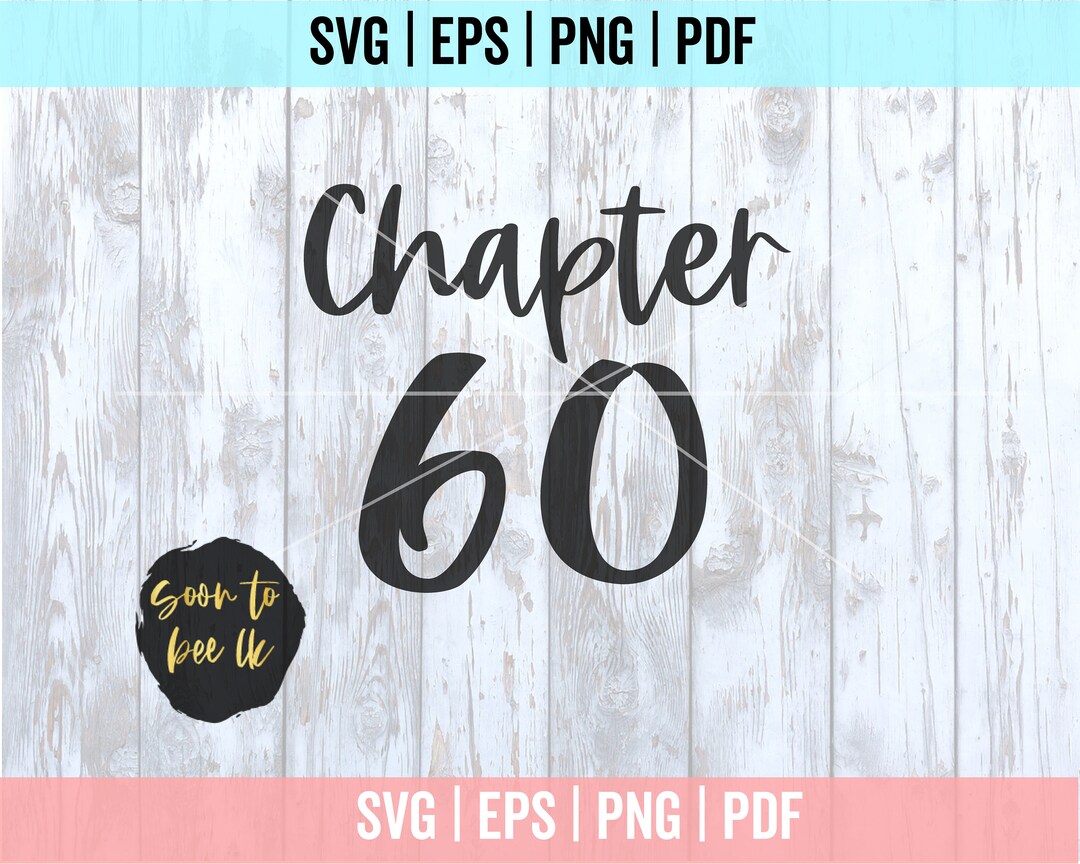 60th Birthday Svg Chapter 60 Svg for 60th Birthday Sixty and - Etsy 60th Birthday Svg Chapter 60 Svg for 60th Birthday Sixty and - Etsy