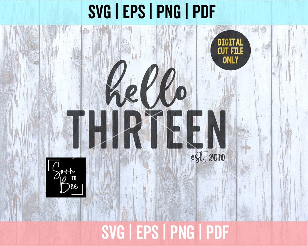 13th Birthday Svg, Helo 13 Shirt Svg, Teenager Svg, Thirteen Birthday ...