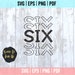Six SVG, 6th Birthday SVG, Sixth Svg, 6th Birthday Svg Cut File for ...