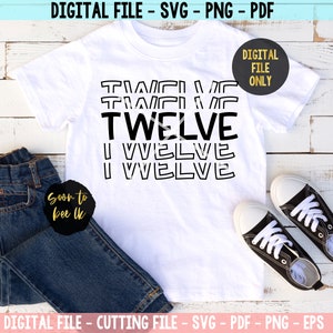 Twelve Birthday Svg, 12th Birthday Svg, Birthday SVG Cut File, Twelfth ...