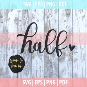 Half Svg Digital Download, Half Way to One SVG Clip Art Digital, Cricut ...