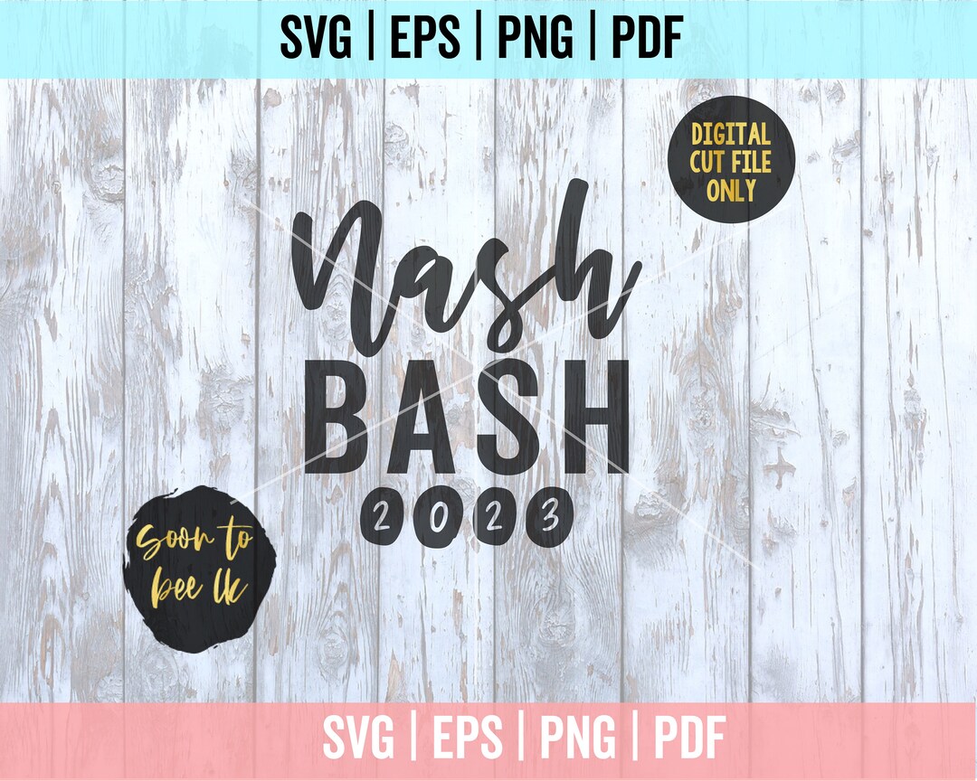 Nash Bash SVG, Nashville Svg, Bachelorette Svg, Wedding Party Svg Cut ...