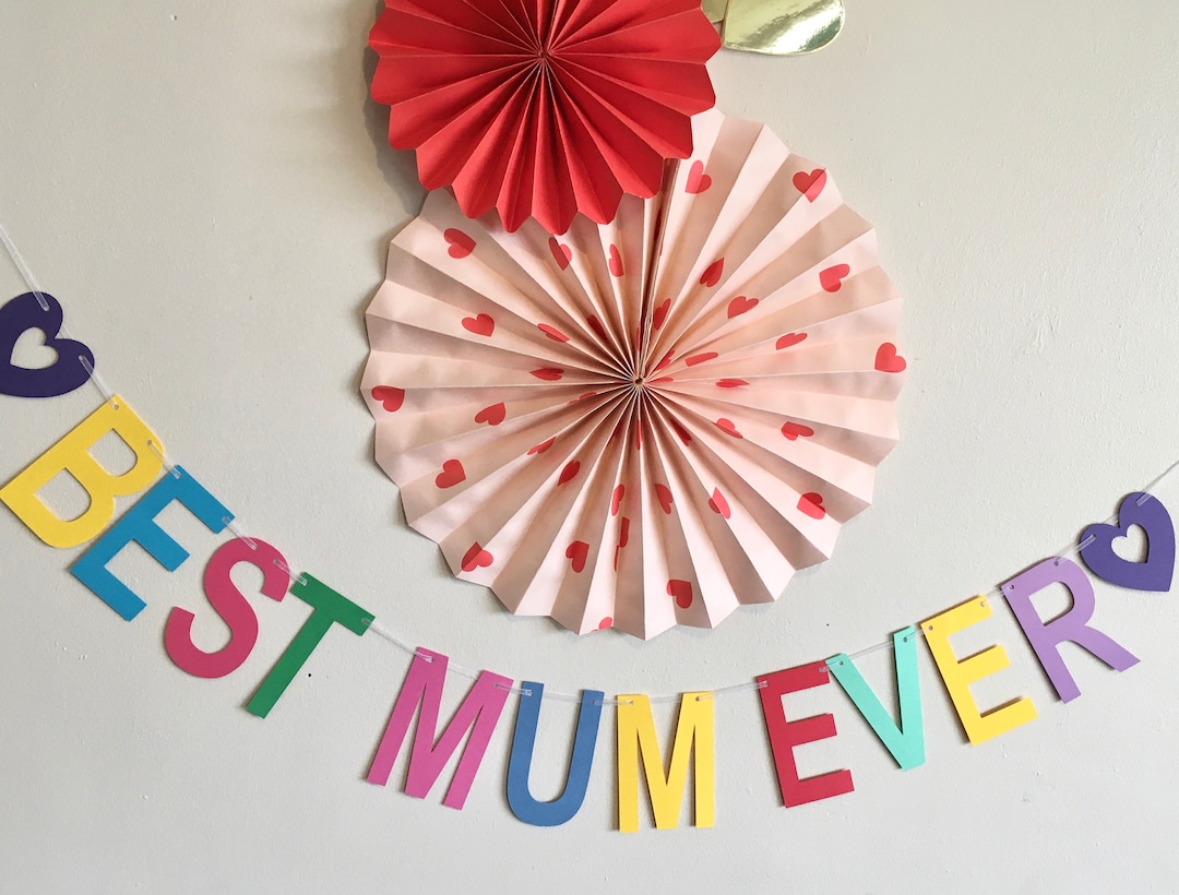 Best Mum Ever! Mother's Day Banner Party Bunting Garland Party ...
