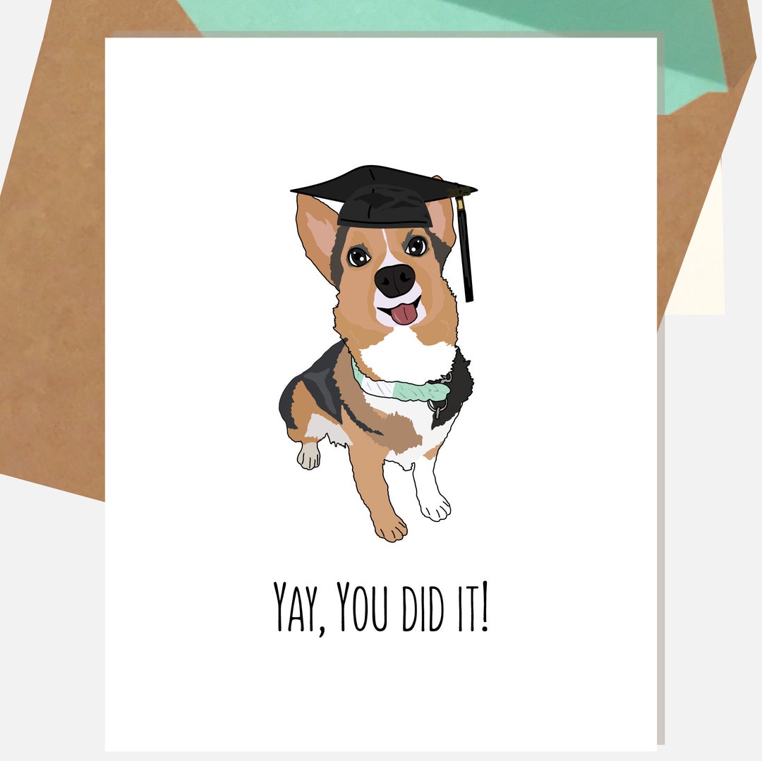 Tri-color Corgi Dog Graduation Card | Congrats 2023 Grad | Yay, You Did ...