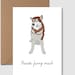 Black and White Husky Thank You Card | Thanks Furry Much | Dog ...