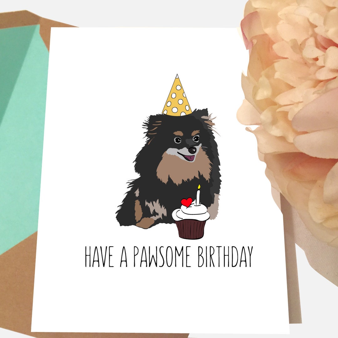 Pomeranian Birthday Card | BLACK Pomeranian | Have a Pawsome Birthday ...