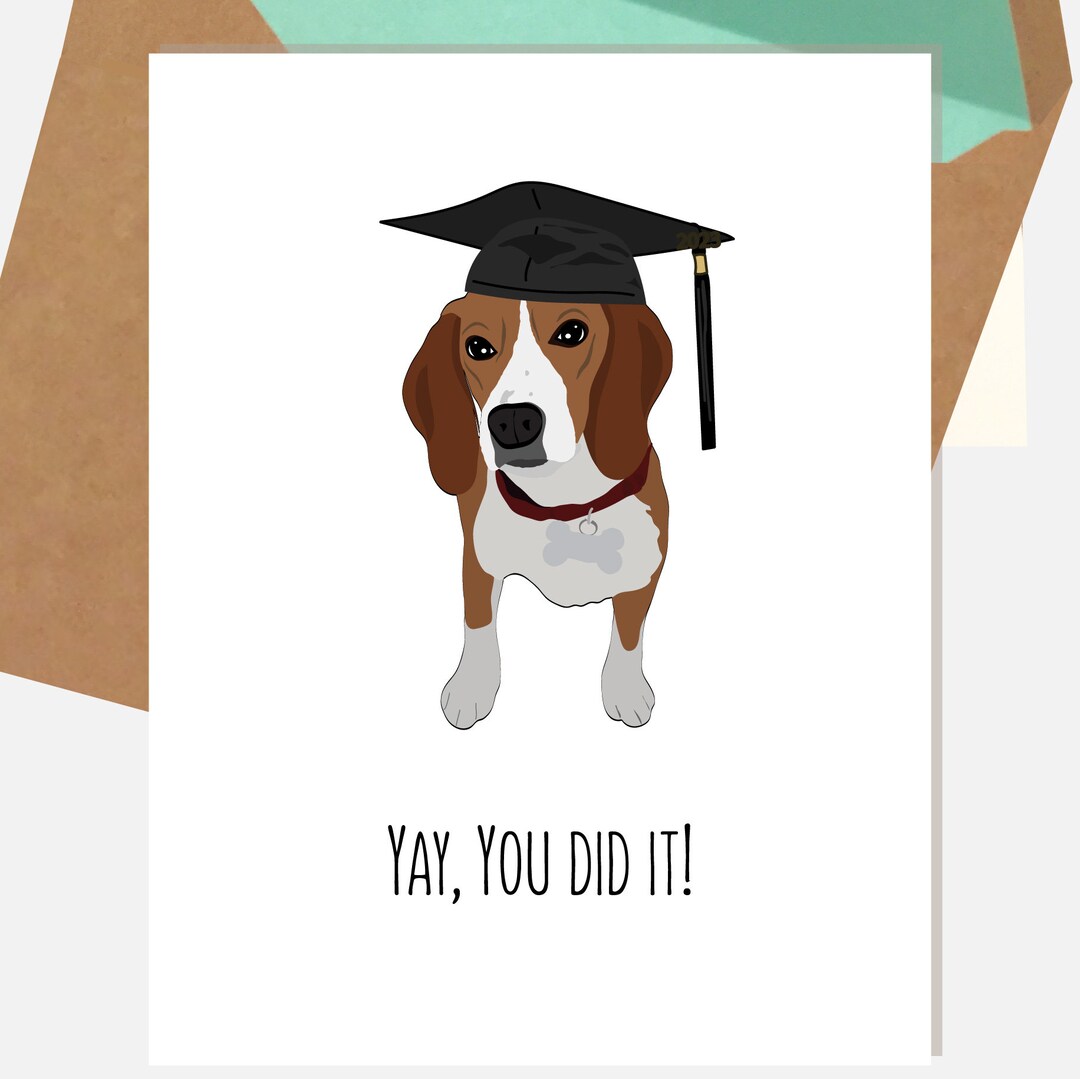 Beagle Dog Graduation Card | Yay, You Did It! | Congrats Grad - Etsy