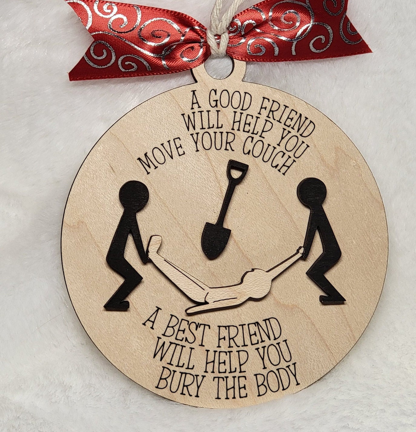 A Good Friend Will Help You Move Your Couch A Best Friend Ornament ...