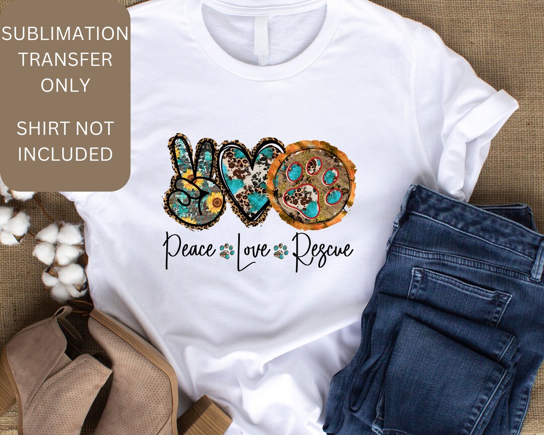 Peace Love Rescue Sublimation Print, Tumbler Prints, Mug Sublimation, T ...
