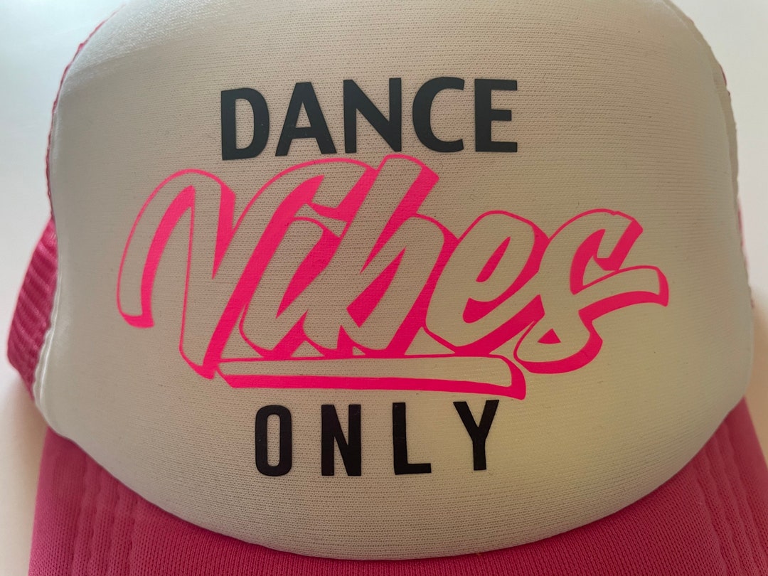Dance Vibes Only Trucker Hats, Dance Team Matching Hats, Travel Dancer ...