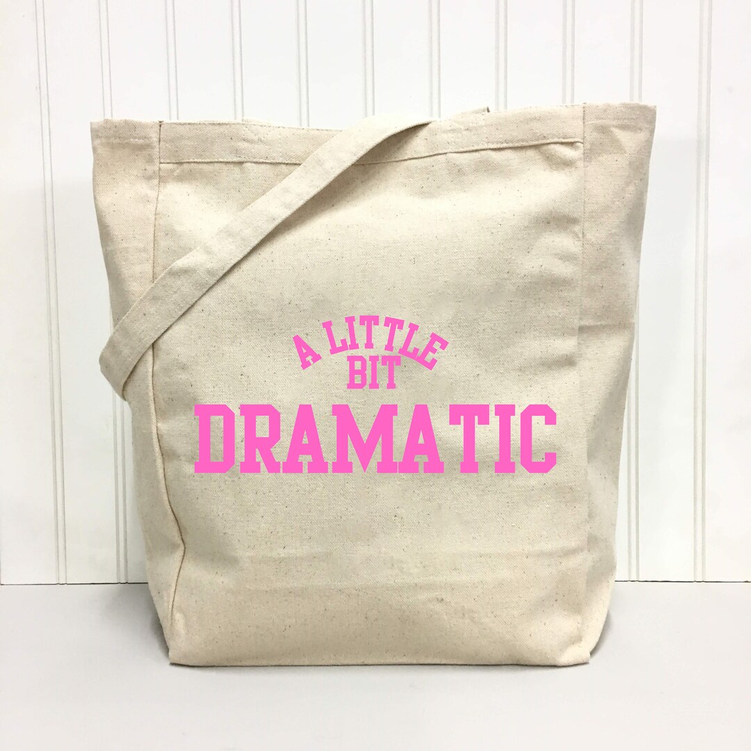 A Little Bit Dramatic Tote Bag mean Girls - Etsy