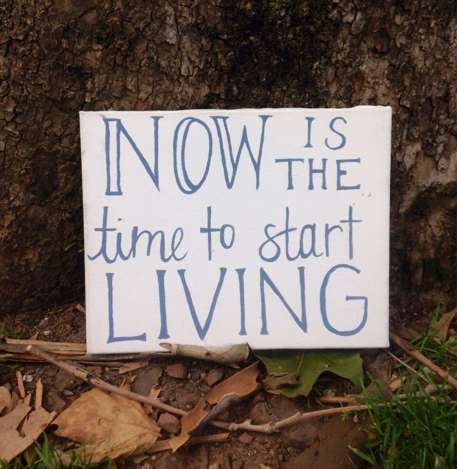 Now is the Time to Start Living Sign | Inspirational Handmade Canvas ...