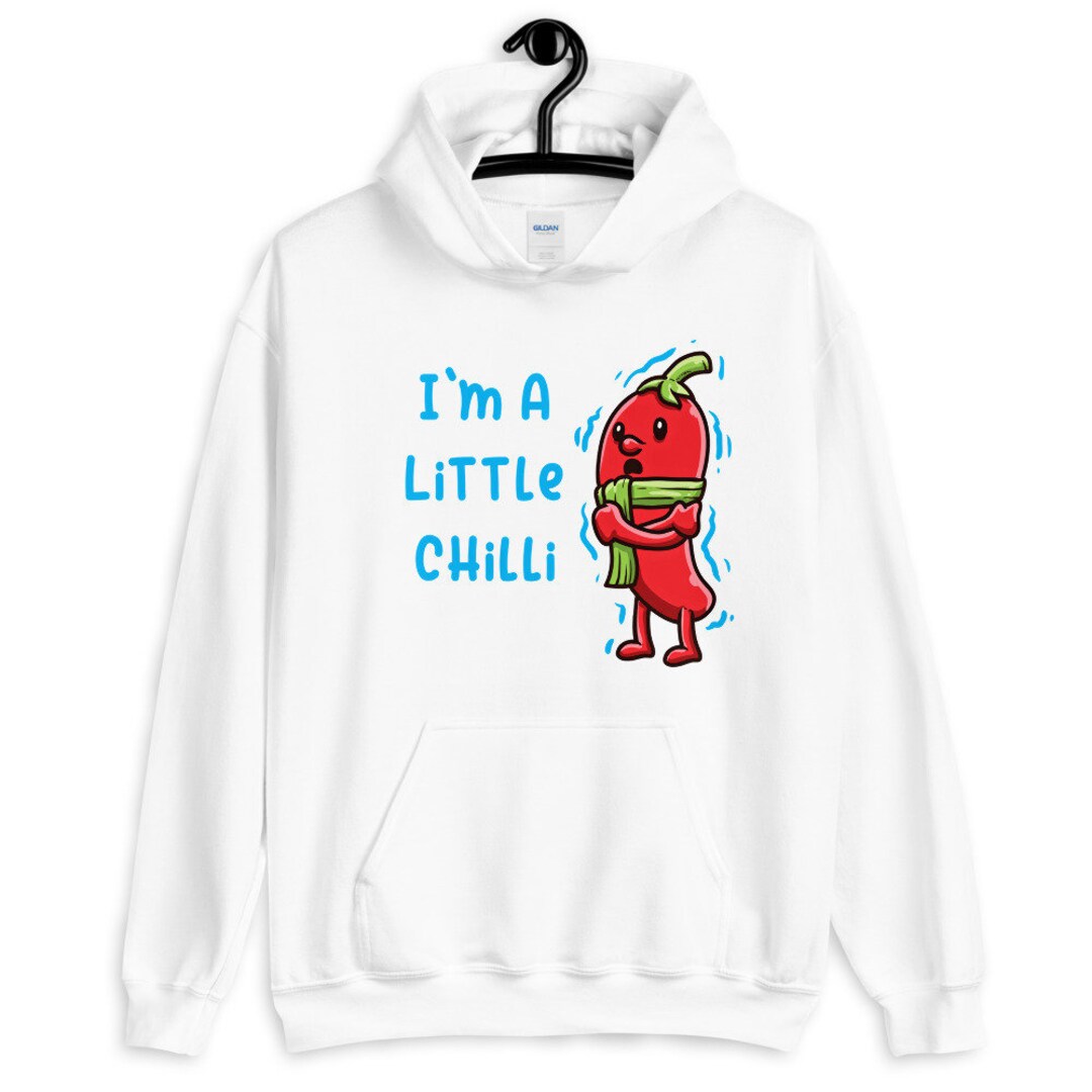 Im A Little Chilli - Perfect for Anyone Who is Always Cold - Funny ...