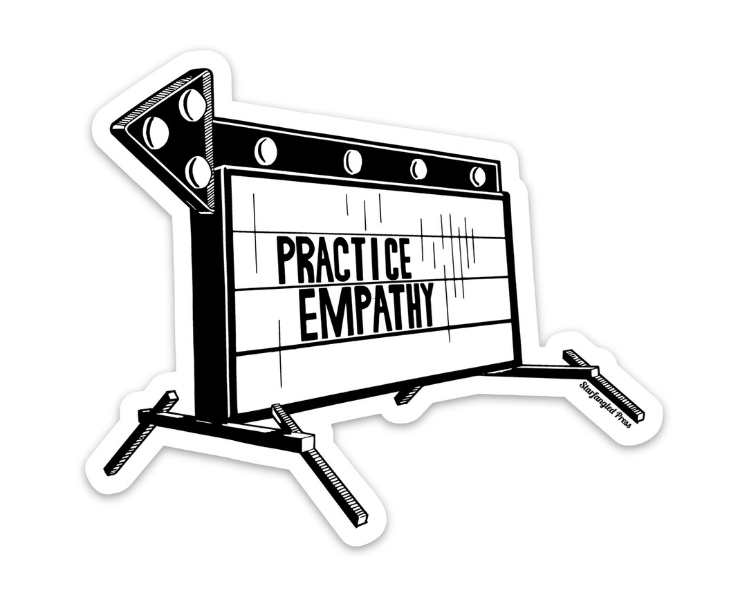 Practice Empathy 4" Vinyl Sticker - Etsy