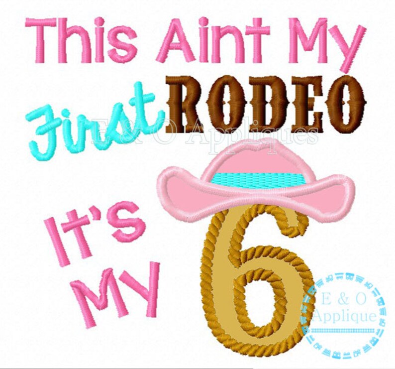 This Aint My First Rodeo It's My 6th Applique Cowboy | Etsy