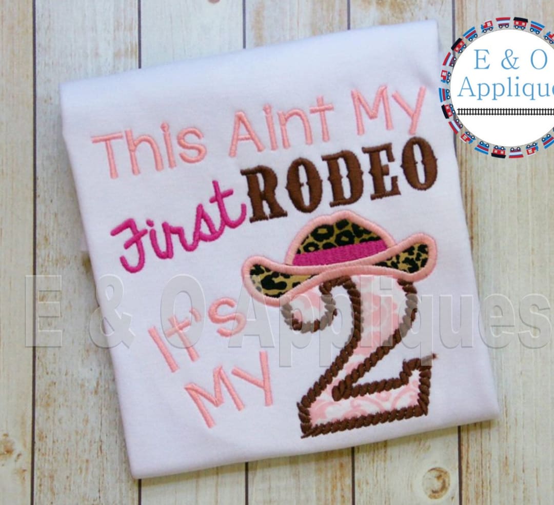 This Aint My First Rodeo It's My Second Applique - Cowboy Birthday ...