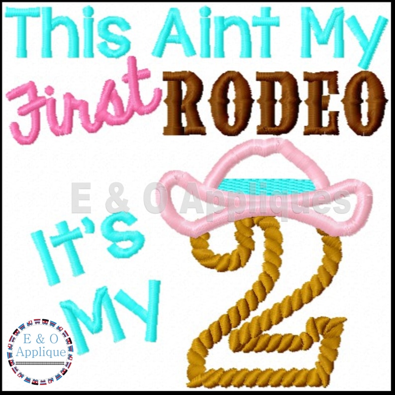 This Aint My First Rodeo It's My Second Applique - Cowboy Birthday ...